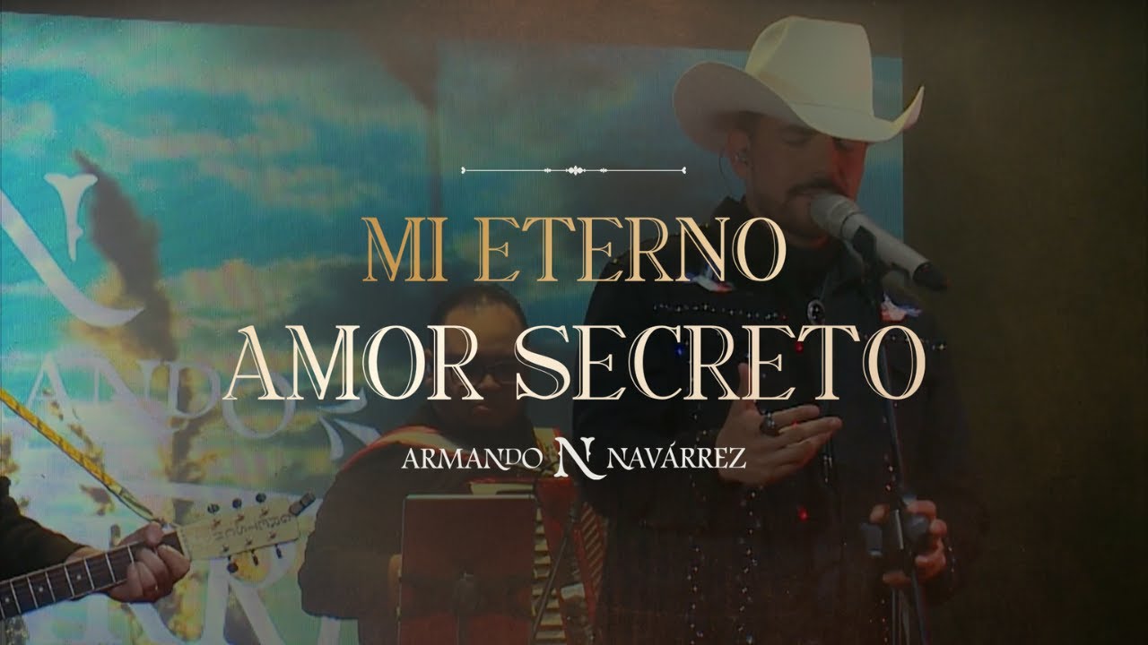 Armando Navárrez - Mi Eterno Amor Secreto [En Vivo] - YouTube