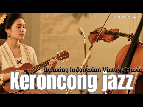Keroncong Jazz  – Relaxing Indonesian Vintage Music and Smooth Jazz Fusion from Java