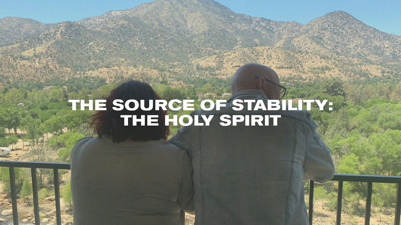 THE SOURCE OF STABILITY: THE HOLY SPIRIT - (IN)STABILITY Part 1 - YouTube