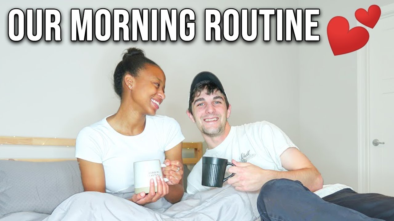 OUR MORNING ROUTINE AS A COUPLE - YouTube