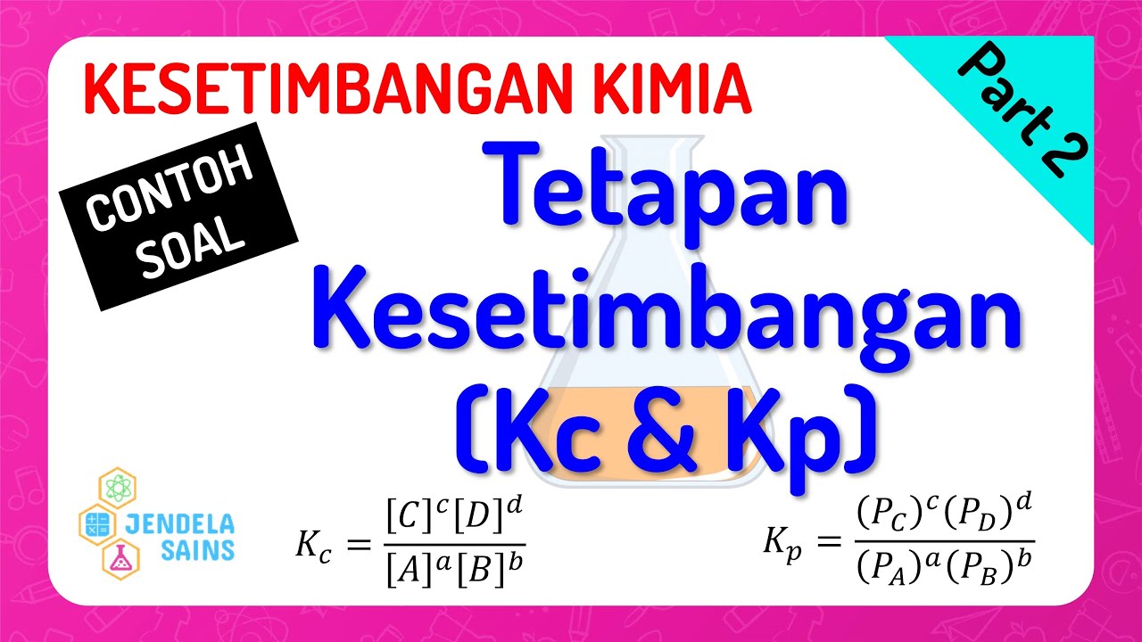 Kesetimbangan Kimia • Part 2: Contoh Soal Tetapan Kesetimbangan Kc dan ...