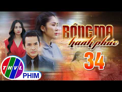 BÓNG MA HẠNH PHÚC Tập 34 | Phim Truyền Hình Việt Nam HOT Nhất 2026 | Phim Đặc Sắc THVL | Lê Phương