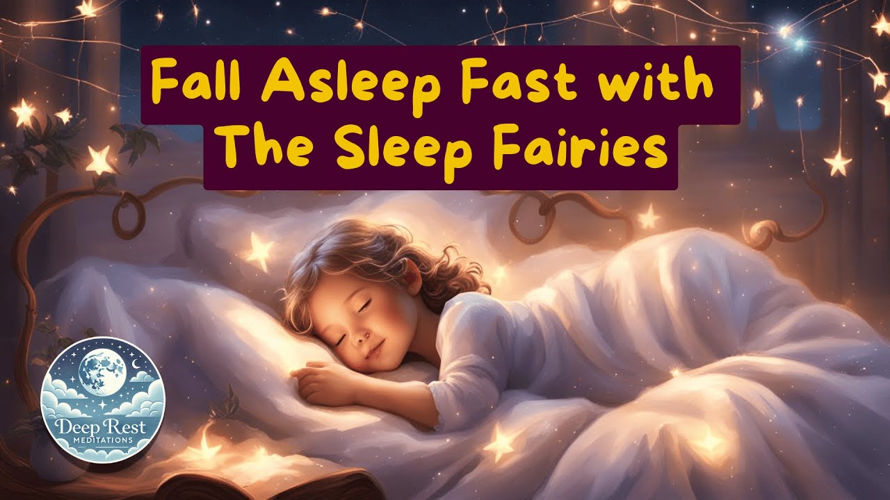 Magical Sleep Meditation: Meet the Sleep Fairies | Relaxing Bedtime ...