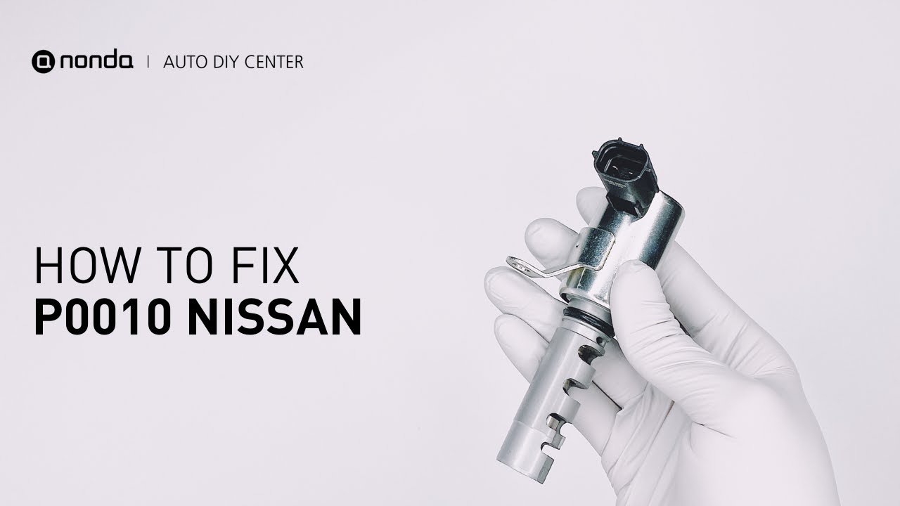 How to Fix NISSAN P0010 Engine Code in 4 Minutes [2 DIY Methods / Only ...