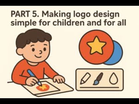 Part 5. Making logo design simple for children and for all - YouTube