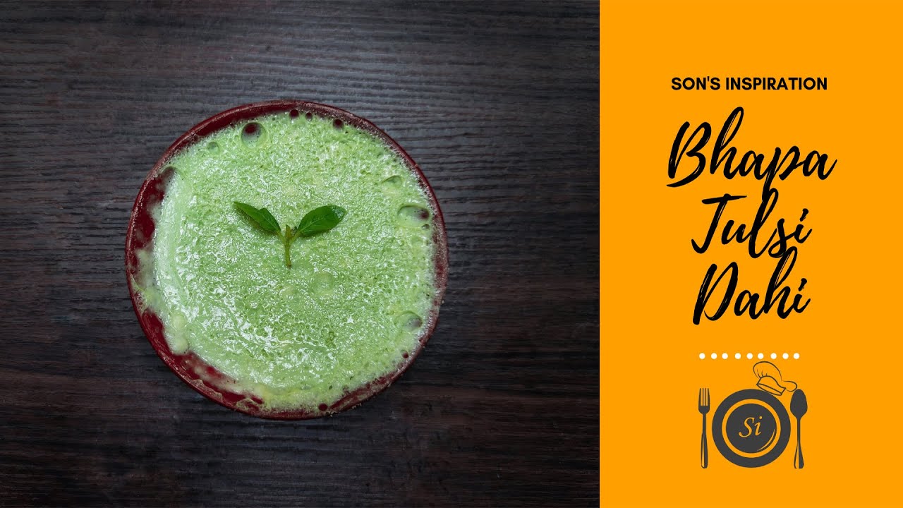 || BHAPA TULSI DAHI || STEAMED BASIL CURD || Homemade curd within 30 ...