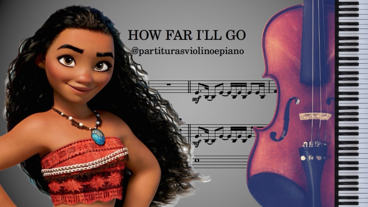 How Far I'll Go (Moana) - Disney | Partitura Violino e Piano - YouTube