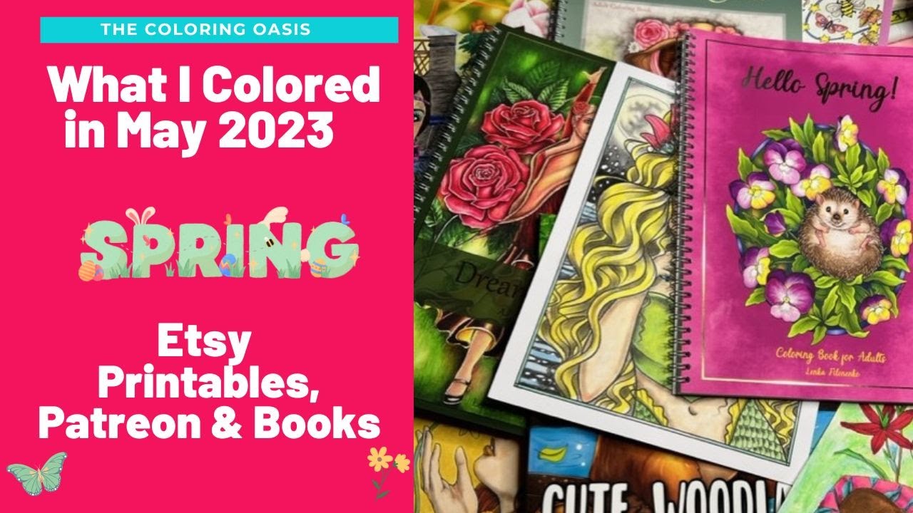 What I Colored in May 2023 (LATE VIDEO) | Spring Color Pictures | Books ...