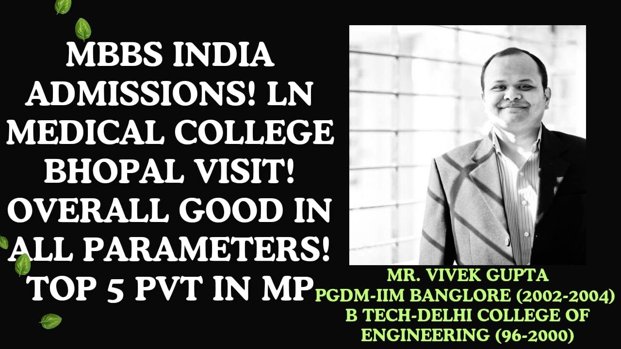 MBBS India Admissions!LN MEDICAL COLLEGE Bhopal Visit!Overall Good in ...
