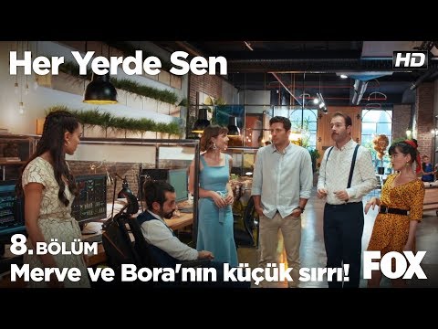 Merve ve Bora'nın küçük sırrı! Her Yerde Sen 8. Bölüm