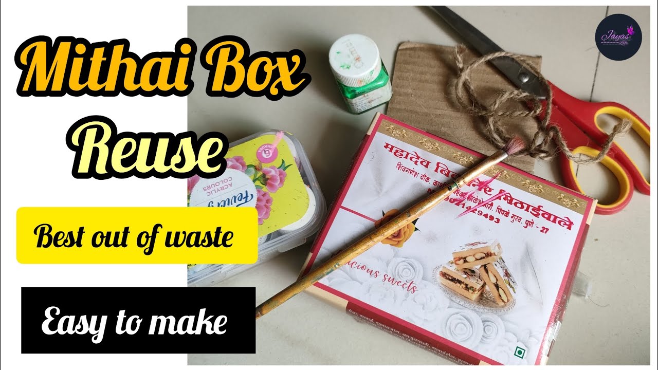 Mithai Box Reuse/best out of waste box/sweet box craft ideas - YouTube