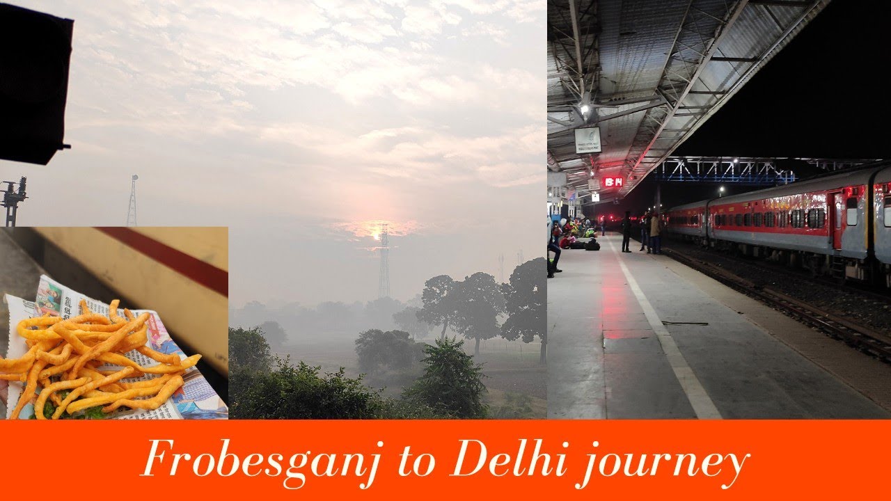 Forbesganj to Delhi journey part 1 - YouTube