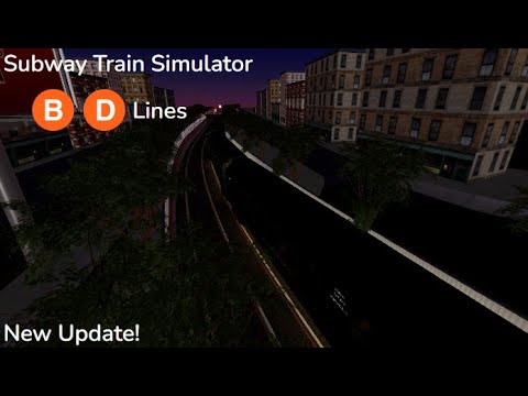 Roblox Subway Train Simulator: B/D Lines NEW Update - YouTube