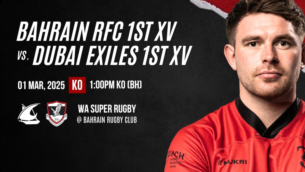 Bahrain RFC 1st XV v Dubai Exiles 1st XV | WA Super Rugby - 01.03.25 ...