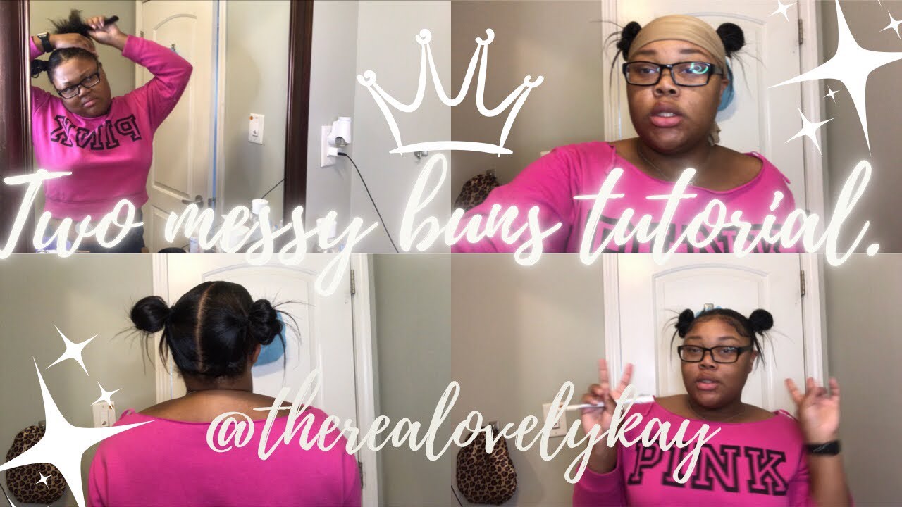 TWO MESSY BUNS TUTORIAL. - YouTube
