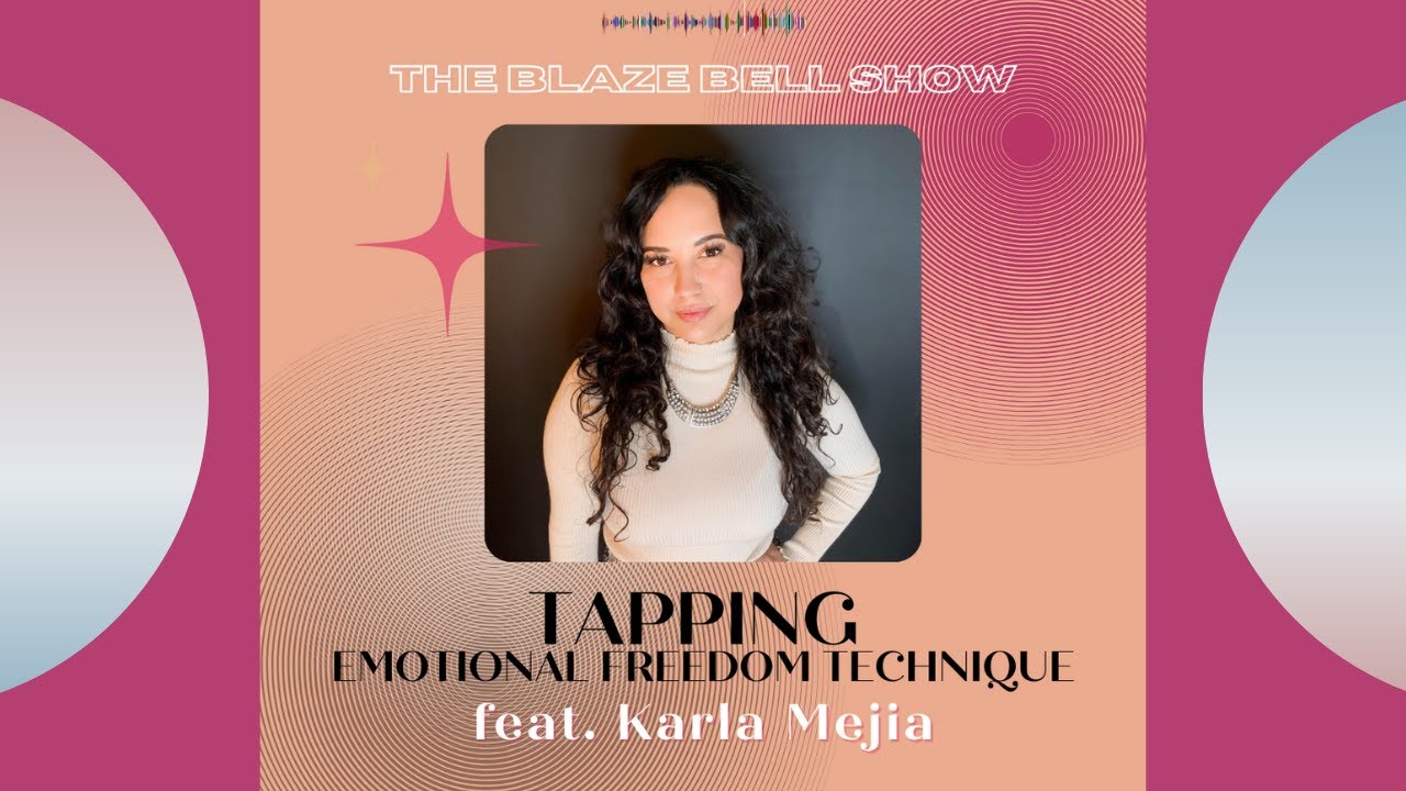 Emotional Freedom Technique feat. Karla Mejia - YouTube