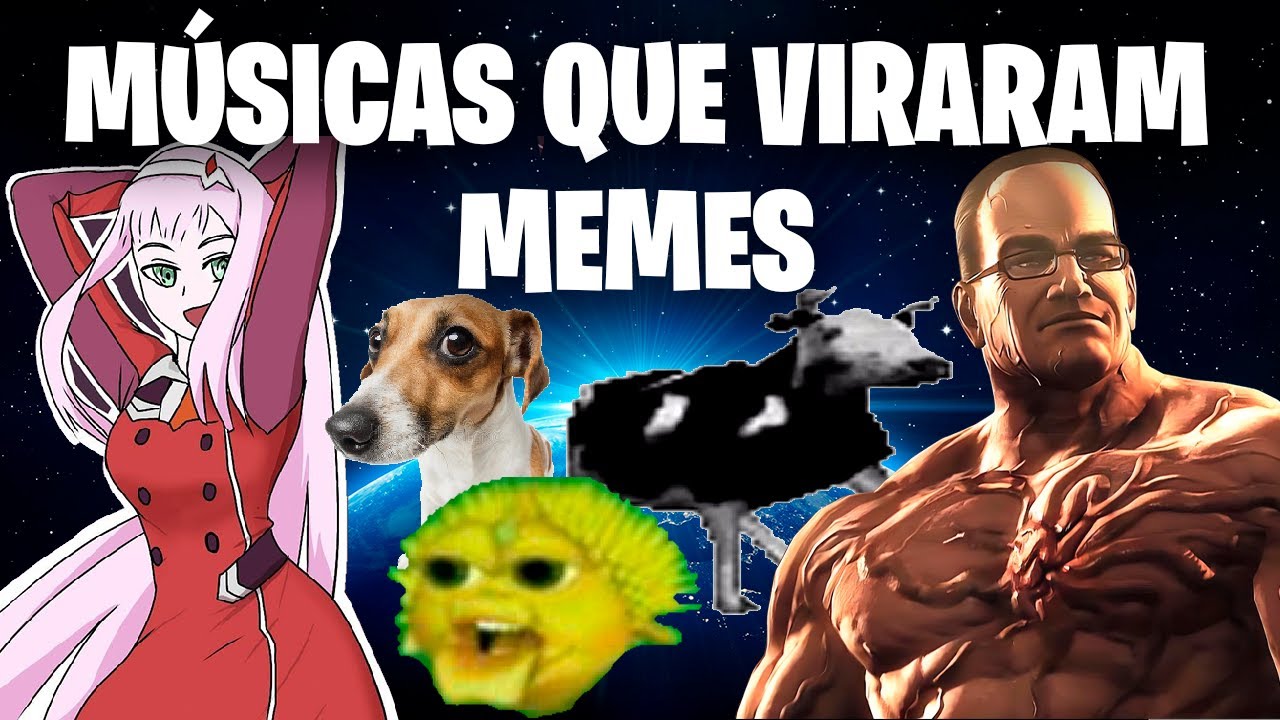 MÚSICAS QUE VIRARAM MEMES | Parte 1 - YouTube