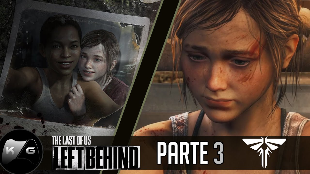 The Last of Us Left Behind #3 FINAL DOIDO E POÉTICO - YouTube