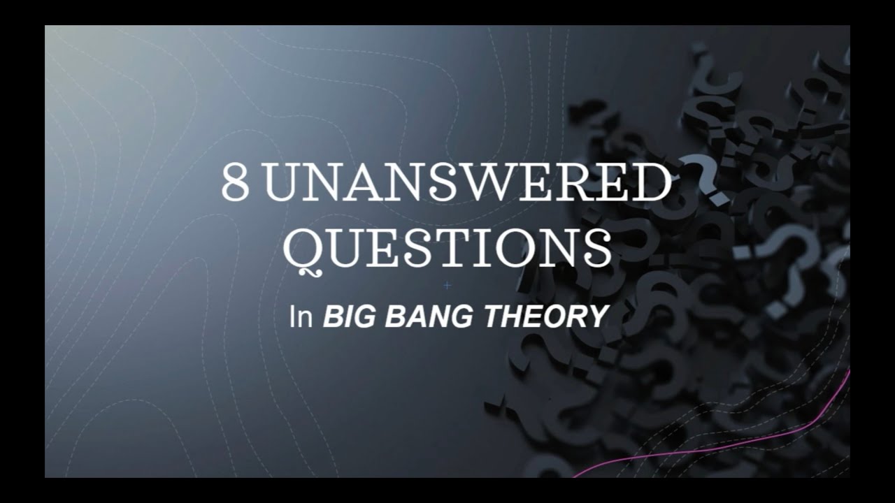 8 Unanswered Questions In Big Bang Theory YouTube 8-unanswered-questions-in-big-bang-theory-youtube