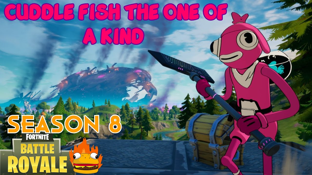 CUDDLE FISH THE ONE OF A KIND - FORTNITE BATTLE ROYALE - YouTube