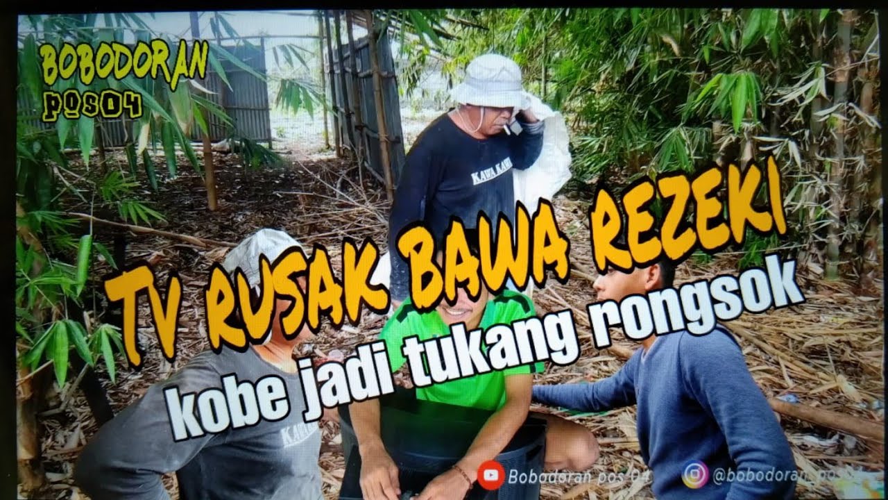 BP04 || TV RUSAK BAWA REZEKI, KOBE JADI TUKANG RONGSOK - YouTube