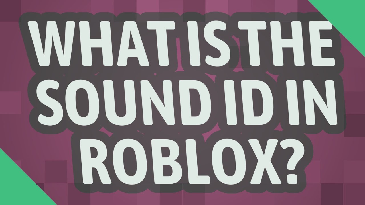 What is the sound ID in Roblox? - YouTube