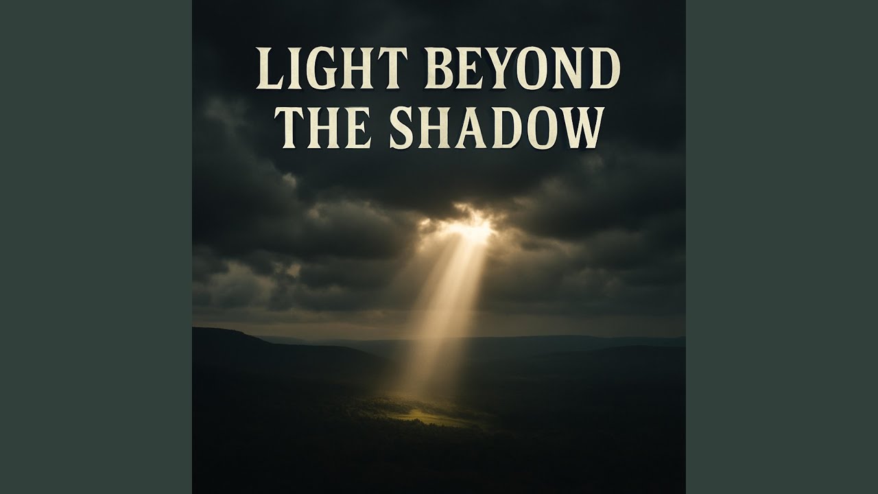 Light Beyond The Shadow - YouTube