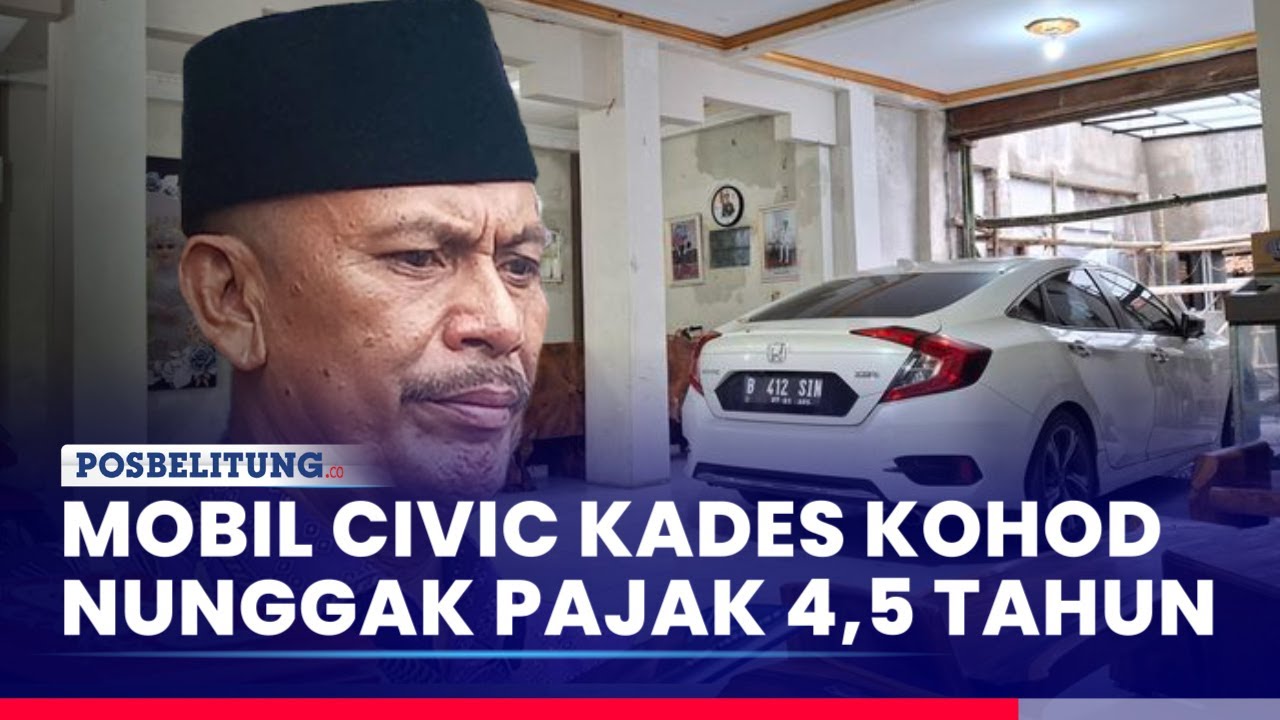 Kades Kohod Arsin bin Asip Punya Mobil Civic, tapi Nunggak Bayar Pajak ...