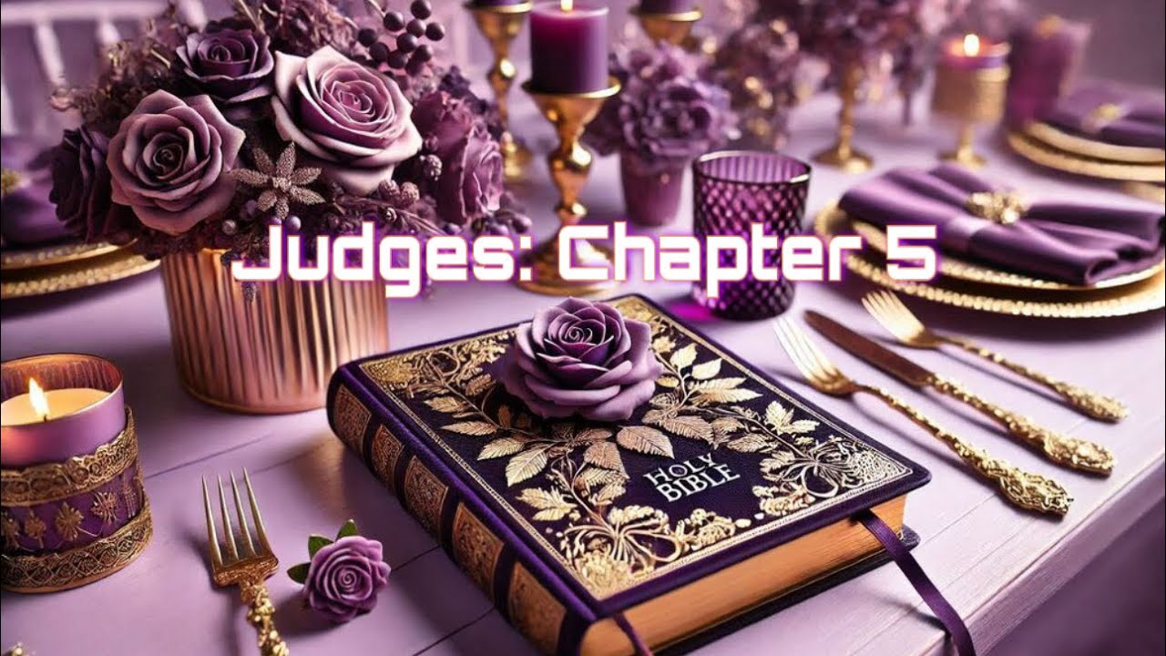 The Book Of Judges • Chapter 5 • New Living Translation • Read By: Thee ...
