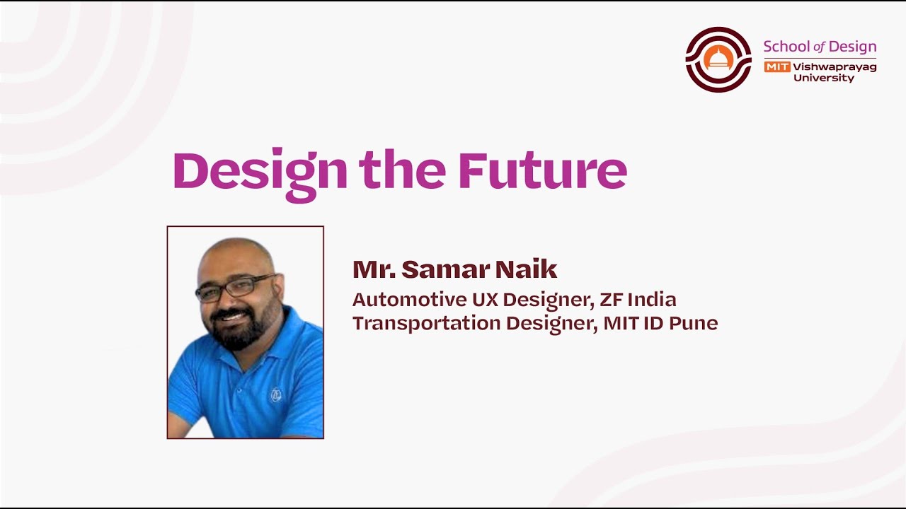 Design the Future: Career Insights with Samir Naik | MIT Vishwaprayag ...
