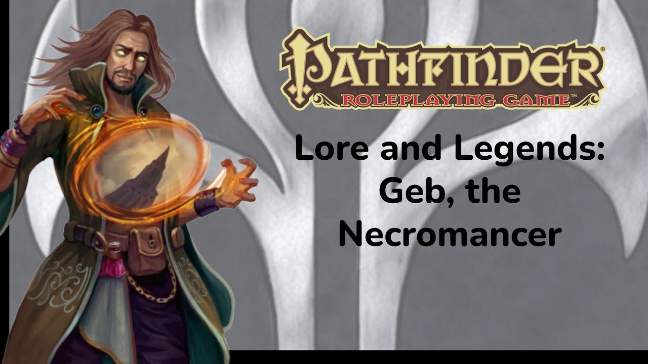 Pathfinder Lore and Legends: Geb - YouTube