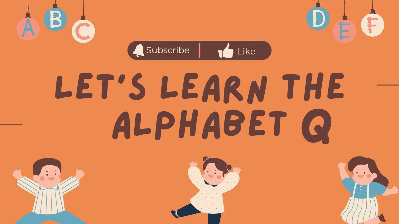 Lets learn the alphabet Q for kids amazing video sound and elements for ...