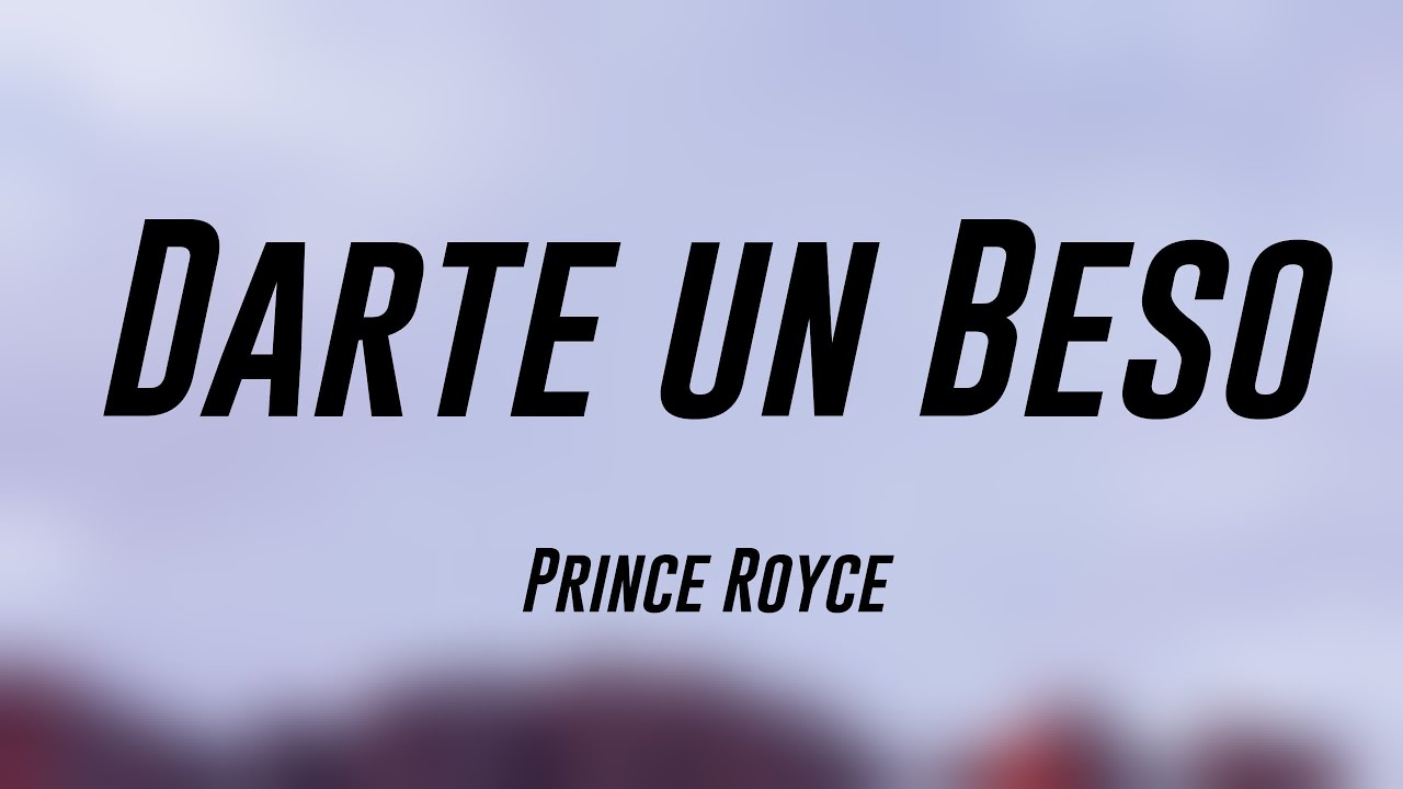 Darte un Beso - Prince Royce {Lyrics Video} 🥁 - YouTube