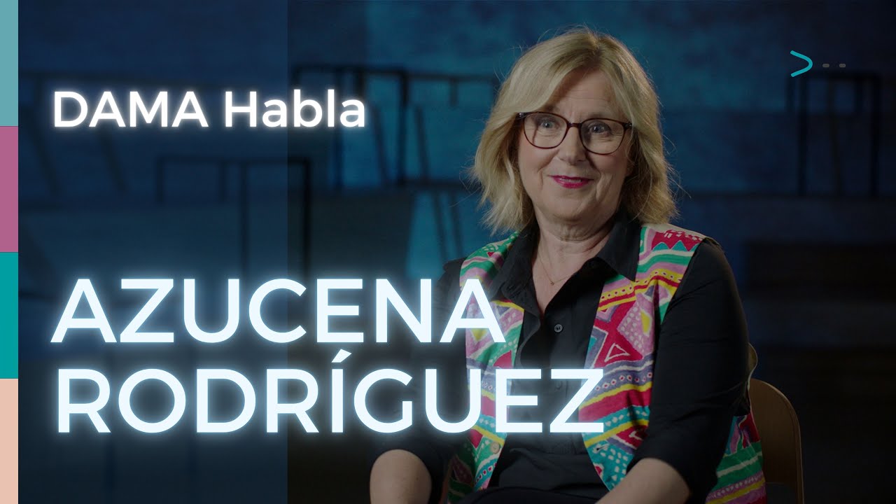 DAMA Habla: Azucena Rodríguez - YouTube