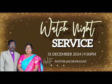 🔴LIVE | WATCH NIGHT SERVICE | 31ST DEC 2024 || Bishop. Jacob Prasad ...