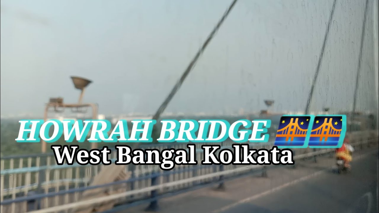 HUGLI SETU_HOWRAH BRIDGE 🌉 WEST BENGAL KOLKATA 2021 - YouTube
