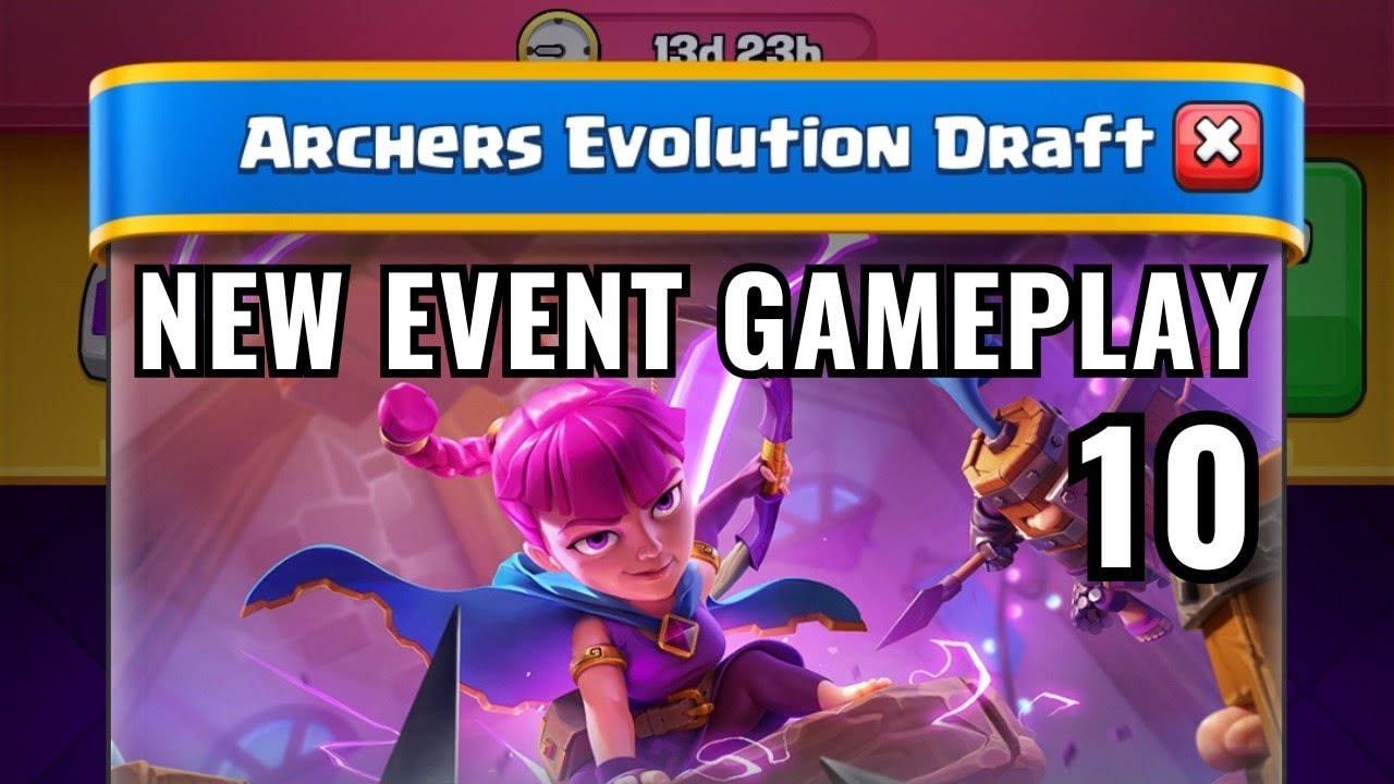 CLASH ROYALE : ARCHERS EVOLUTION DRAFT : GAMEPLAY VIDEO - YouTube