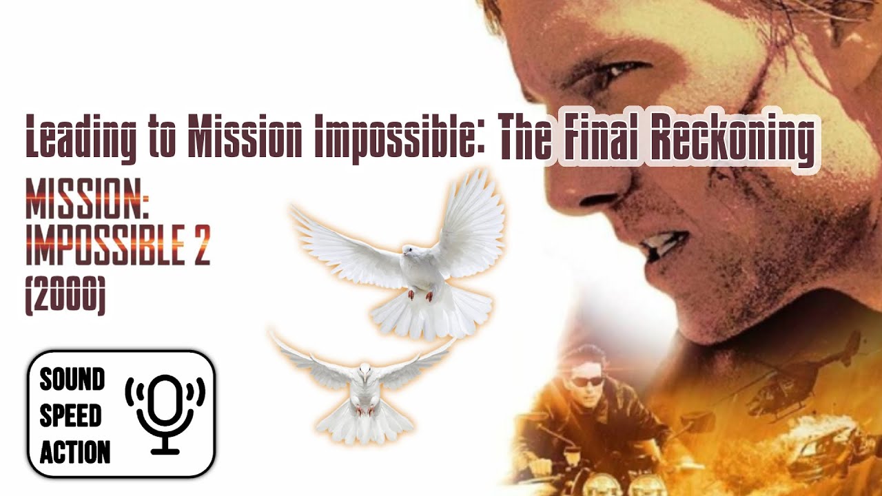 Mission: Impossible II (2000) — Countdown to The Final Reckoning - YouTube