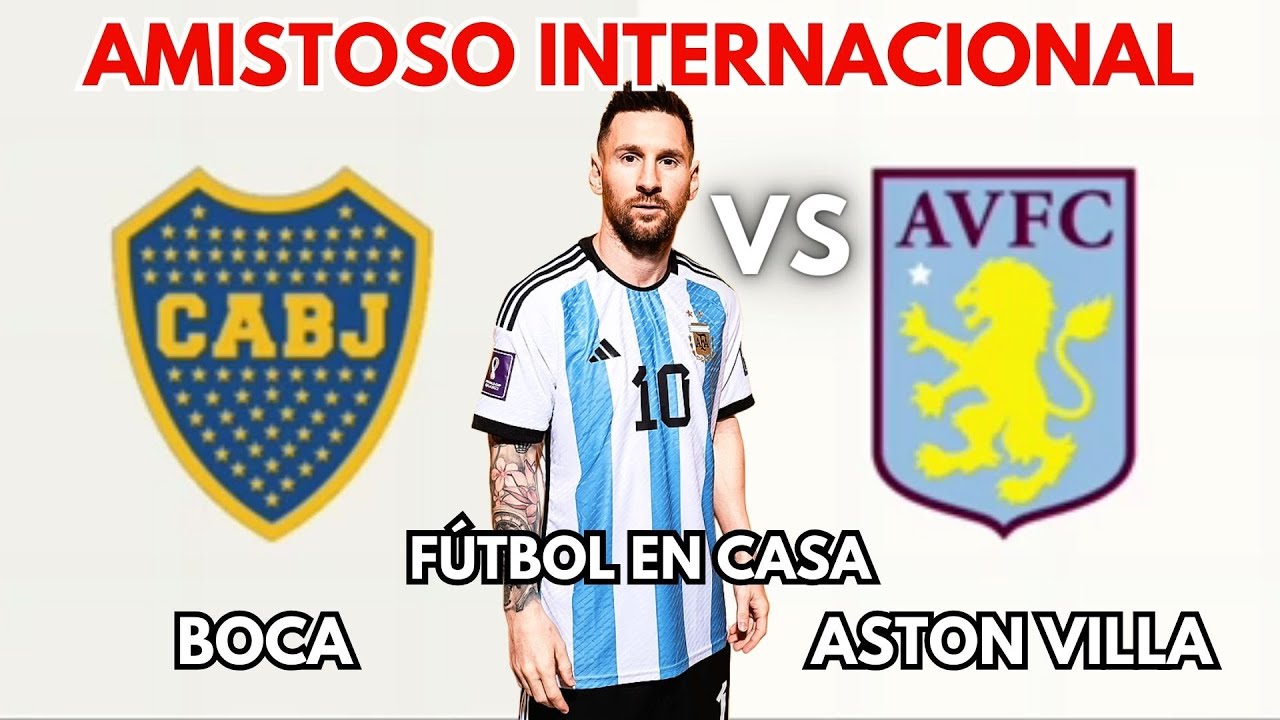 Boca Vs Aston Villa AMISTOSO INTERNACIONAL #messi #fifa ...