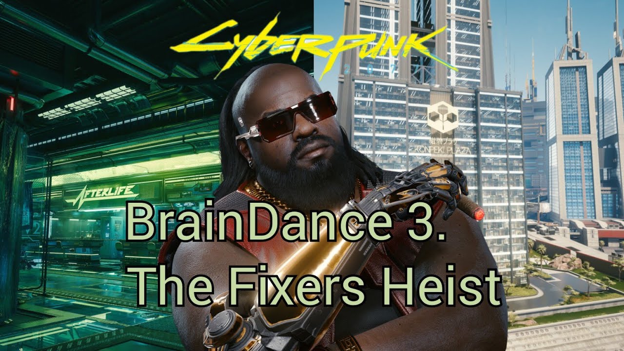 Cyberpunk 2077, BrainDance 3: The Fixers Heist - YouTube