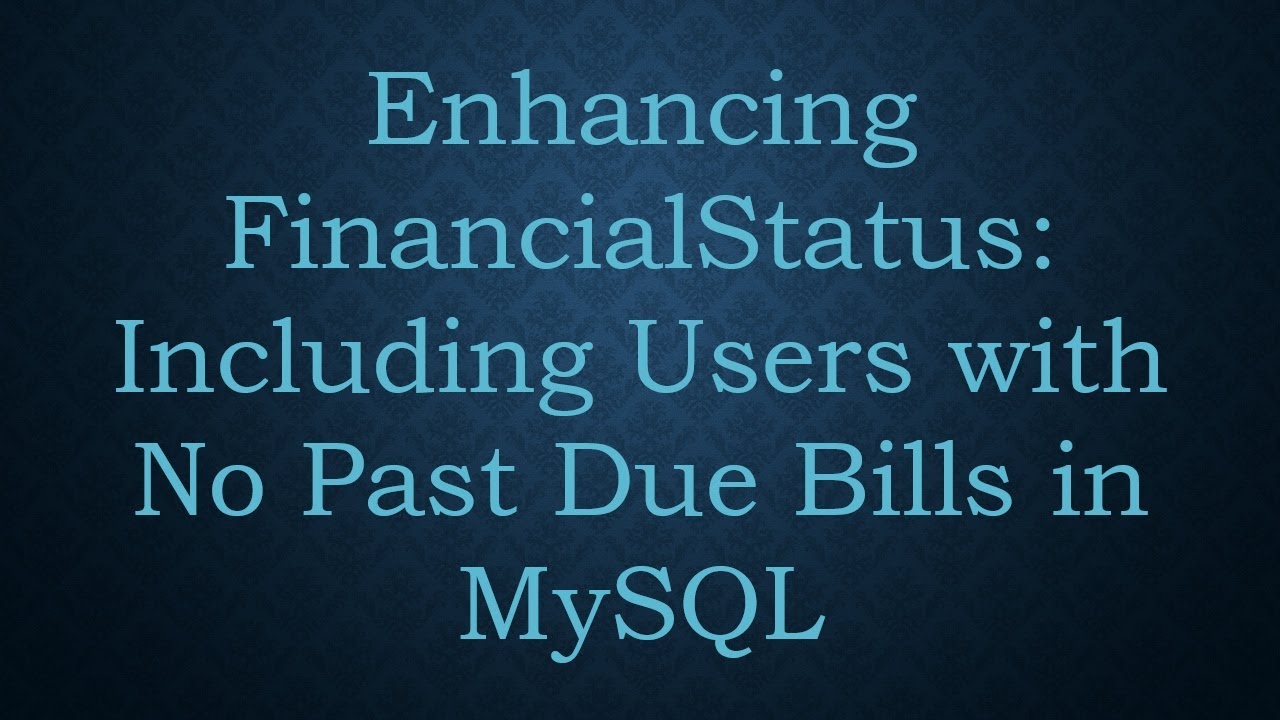 Enhancing FinancialStatus: Including Users with No Past Due Bills in ...