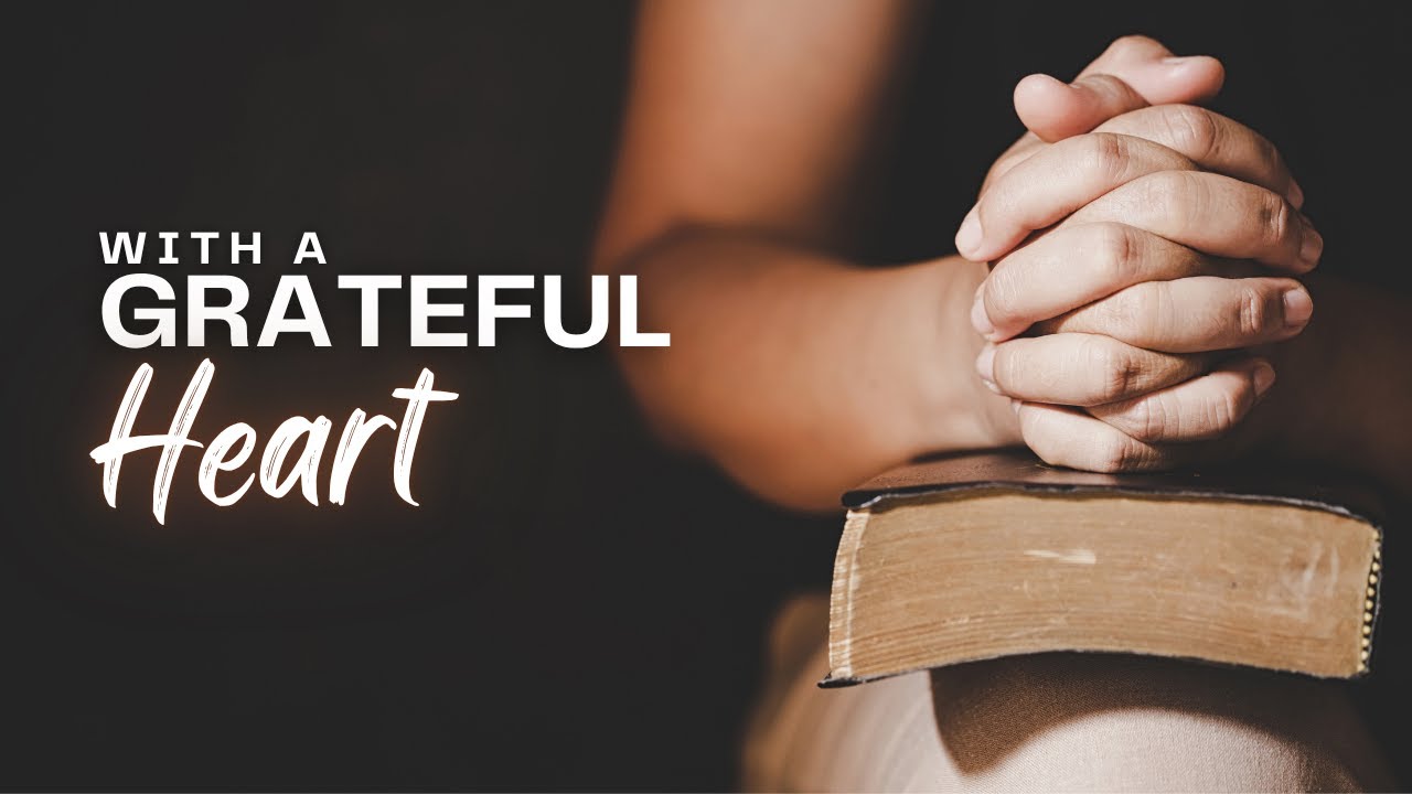 Lord, I Am Grateful for Everything | A Deep Prayer of Gratitude & Faith ...