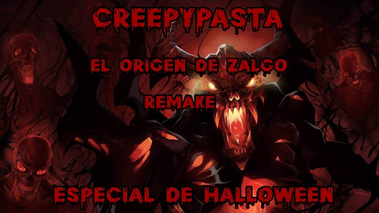 (Old Times) Creepypasta: El Origen de Zalgo (Remastered) (Especial de ...