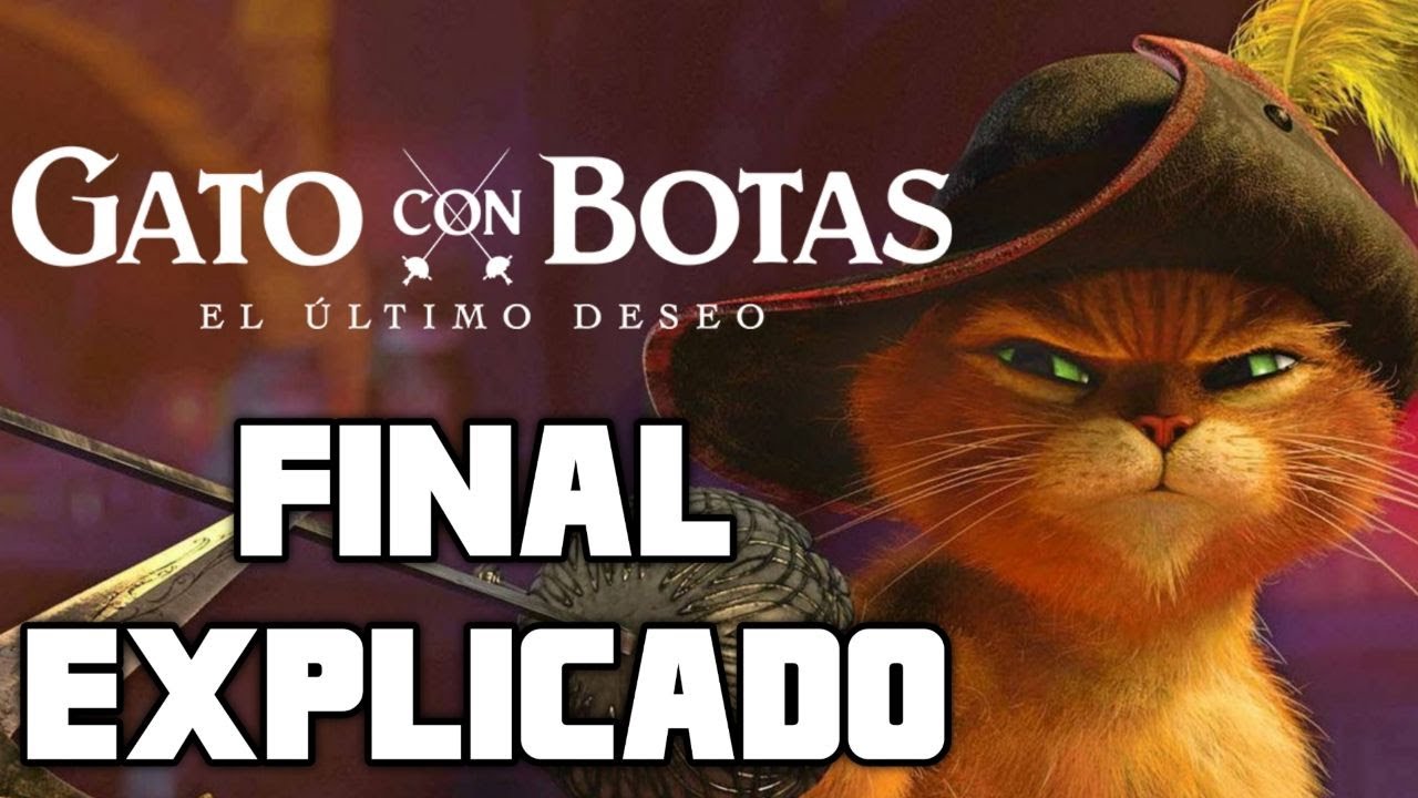 EL GATO CON BOTAS 2: EL ÚLTIMO DESEO - FINAL EXPLICADO (PELICULA ...
