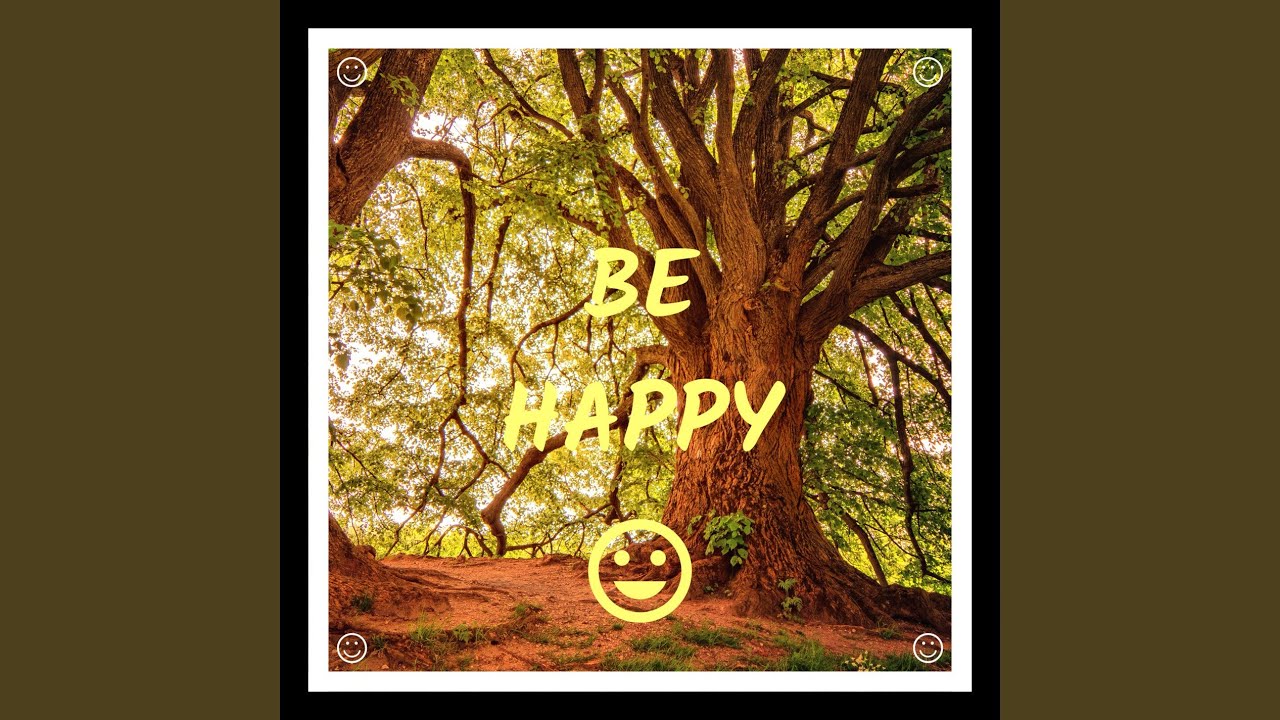 Be Happy - YouTube