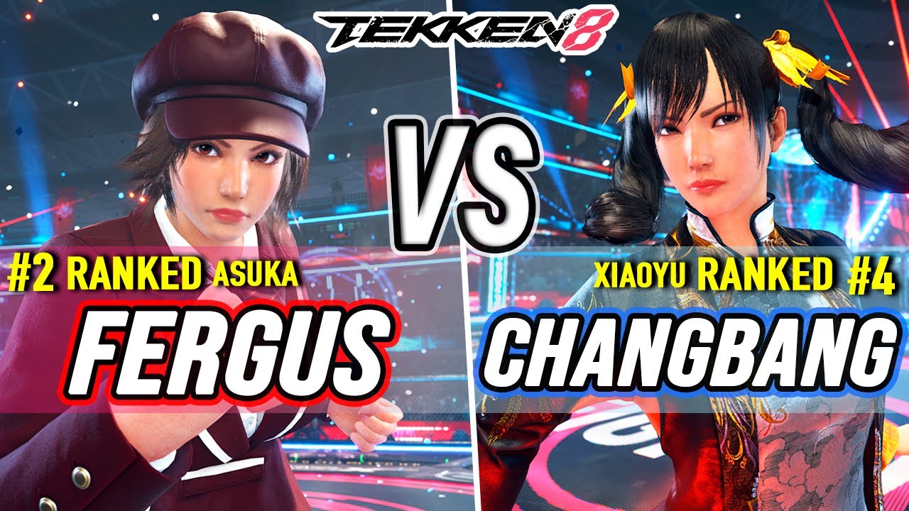 T8 🔥 Fergus (#2 Ranked Asuka) vs Changbang (#4 Ranked Xiaoyu) 🔥 Tekken ...