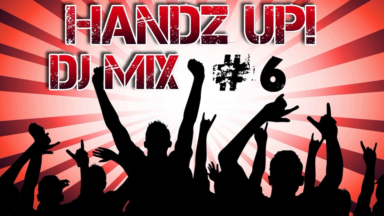 Handz Up! DJ Mix #6 by ★ DJ DenStylerz - Hands Up Podcast 003 - YouTube