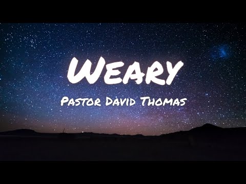 Sunday Main Service | "Weary" | Pastor David Thomas - YouTube