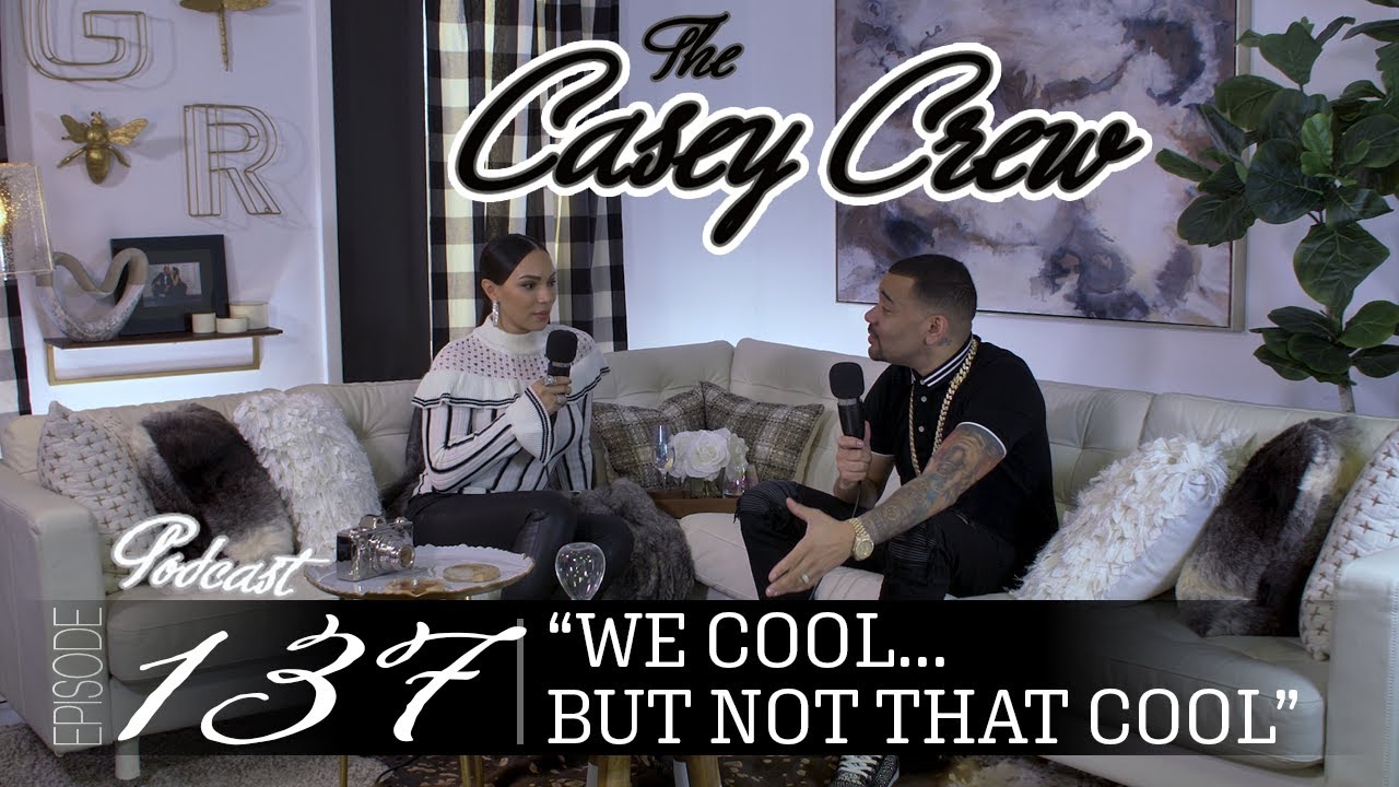 The Casey Crew Podcast Episode 137: We Cool... But Not That Cool - YouTube