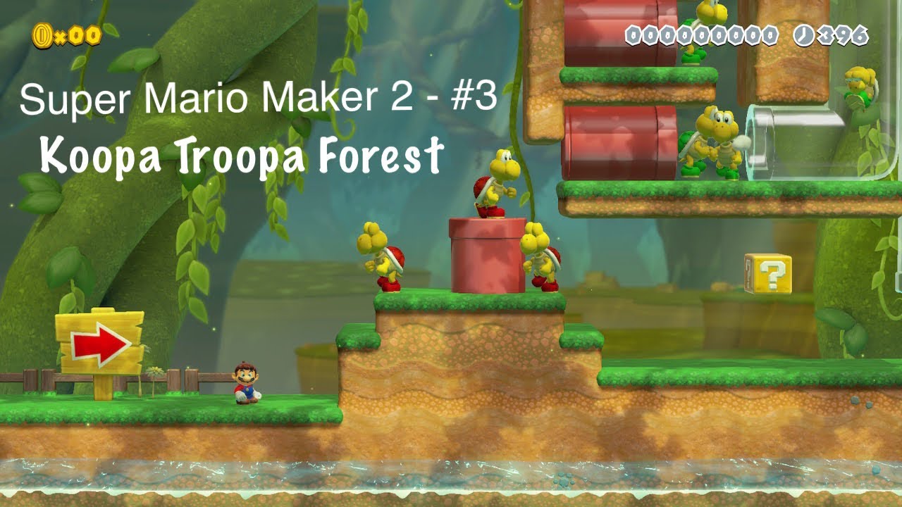 (Super Mario Maker 2) (My Levels Part 3) Level 3 - KOOPA TROOPA FOREST ...